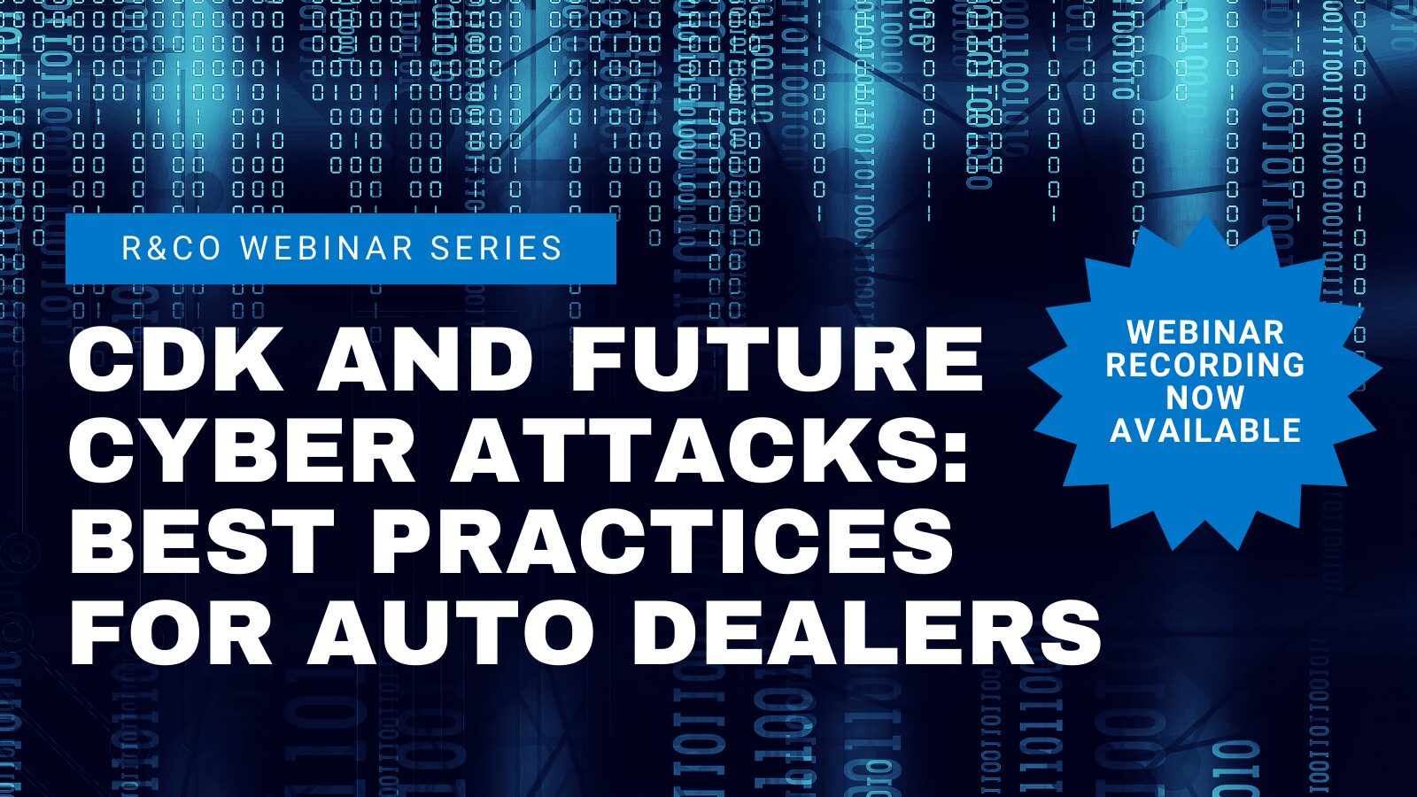 Webinar "CDK and Future Cyber Attacks: Best Practices for Auto Dealers ...